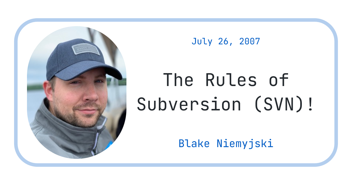 The Rules of Subversion (SVN)! - Blake Niemyjski